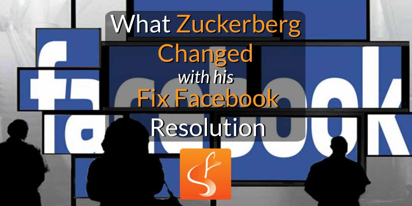 What Zuckerberg Changed With His Fix Facebook Resolution | SlyFox Web ...
